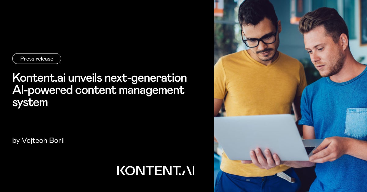 Kontent.ai Unveils Next-Generation AI-Powered Content Management System | Kontent.ai